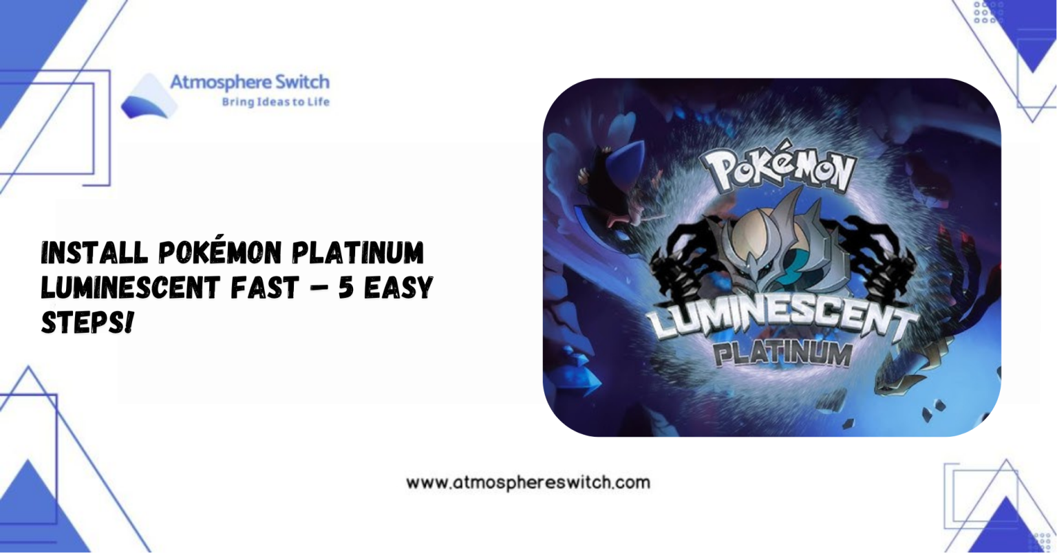 Install Pokémon Platinum Luminescent Fast – 5 Easy Steps!